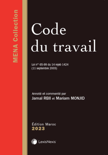 Code du Travail marocain annoté et commenté LexisNexis Collection MENA ...